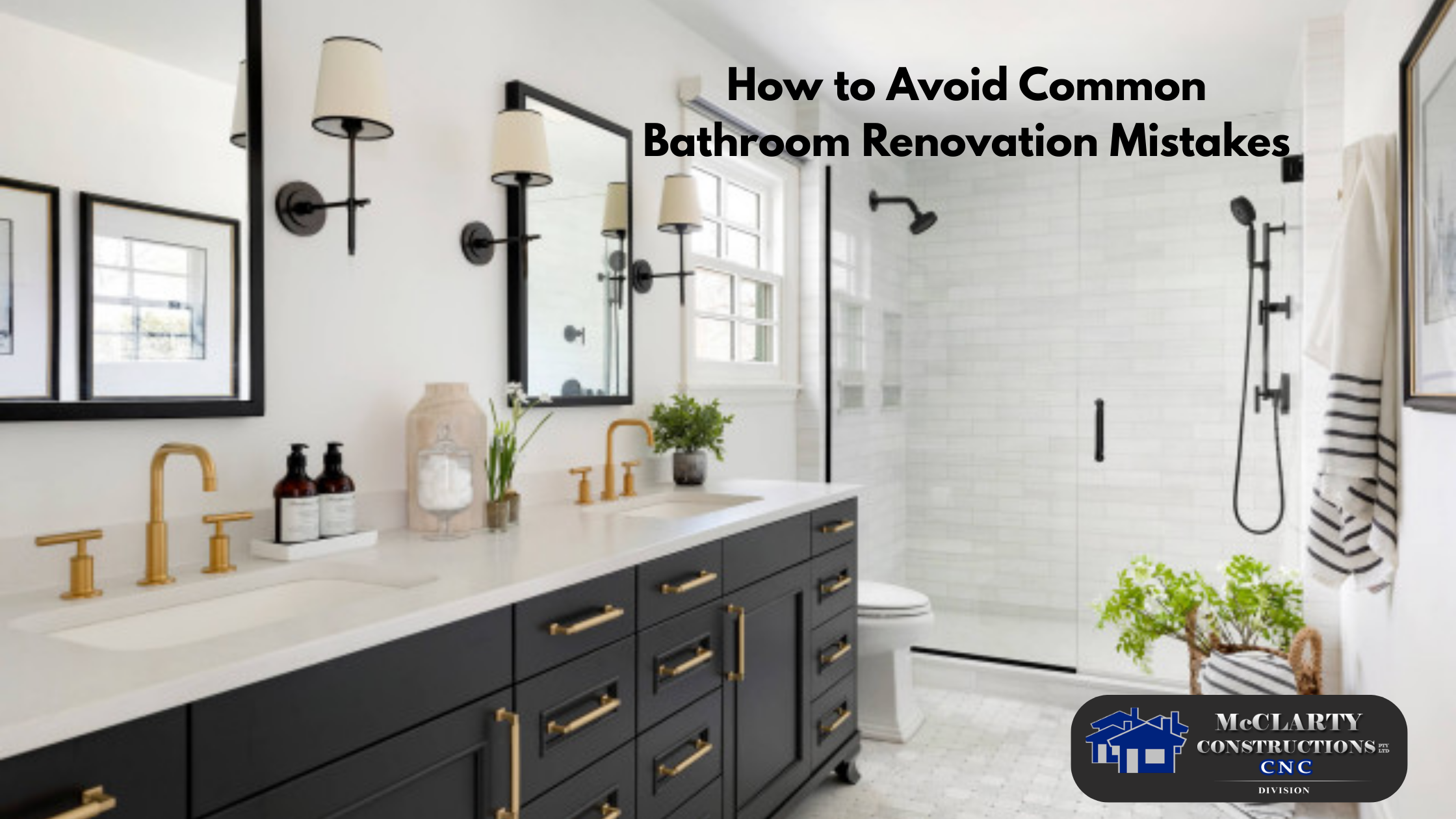 How to Avoid Common Bathroom Renovation Mistakes | Expert Tips